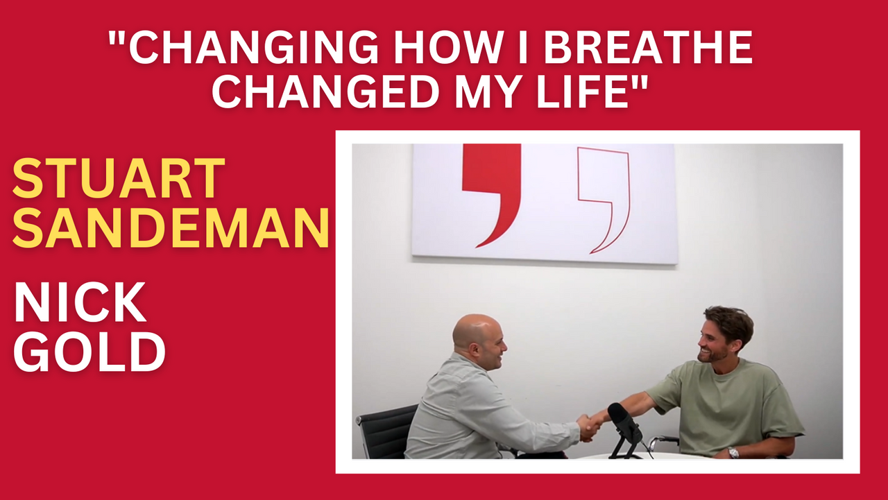 "Changing how I breathe changed my life." Stuart Sandeman, In ...